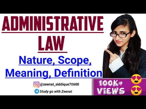 ADMINISTRATIVE LAW | MEANING DEFINITION NATURE & SCOPE OF ADMINISTRATIVE LAW FOR LLB