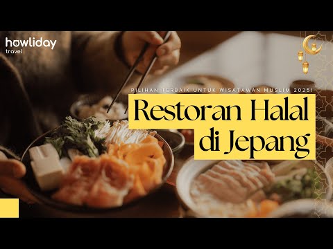 Restoran Halal di Jepang 2025 🇯🇵 | Kuliner Muslim-Friendly dari Tokyo hingga Hokkaido