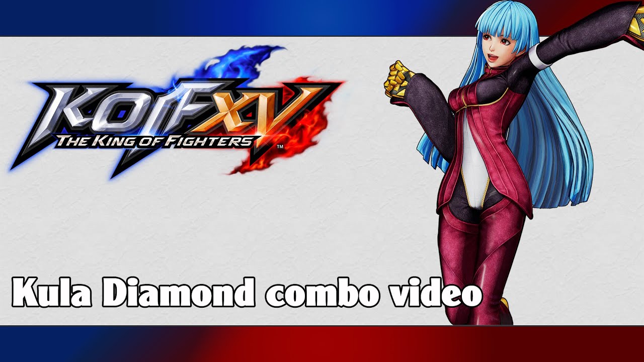 KoF XV: Kula Diamond combo video