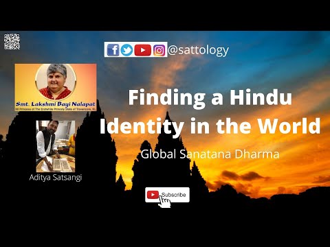 What is the Hindu identity? Where is the Hindu identity? ;#Sattology, Smt Lakshmi Bayi Nalapat