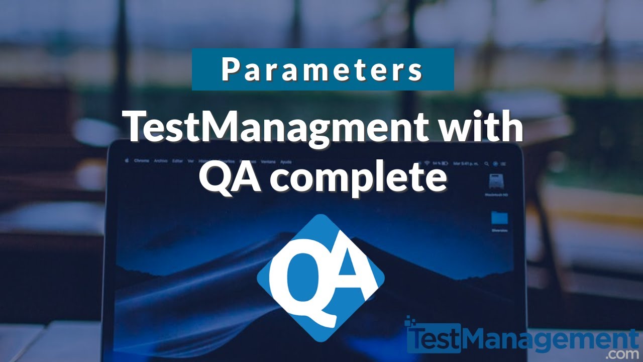 Test Management Parameters with QAComplete