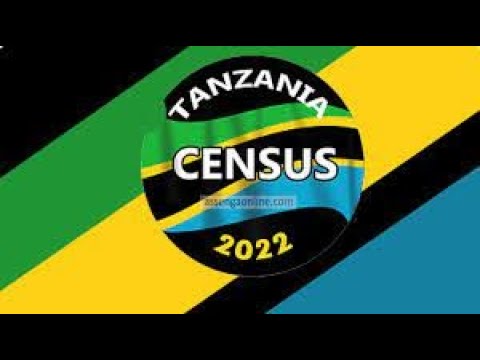 TANZANIA AND CENSUS 2022 - 23RD AUGUST!
