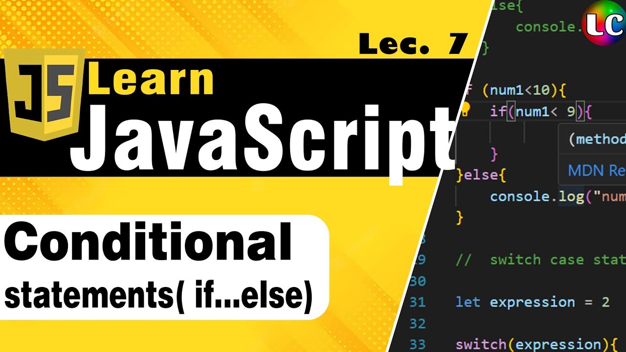 JavaScript Conditional Statement | Lecture 7 | Learn Coding