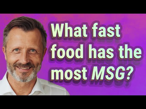 What fast food has the most MSG?