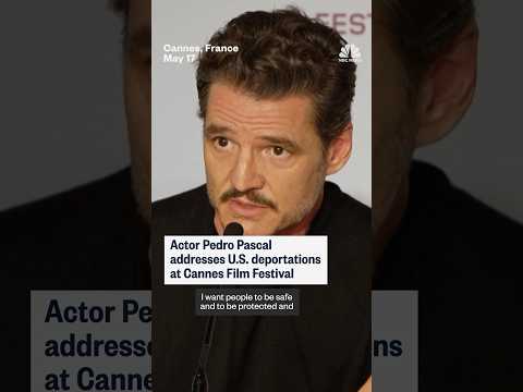 Actor Pedro Pascal addresses U.S. deportations at Cannes Film Festival