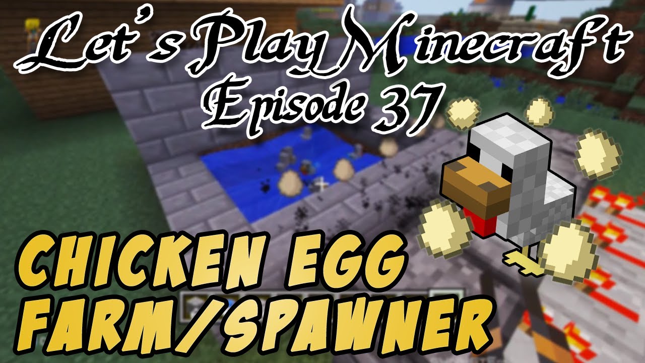 Let's Play Minecraft! Episode 37 | Chicken Egg Farm/Spawner/Cooker! Well, Kinda