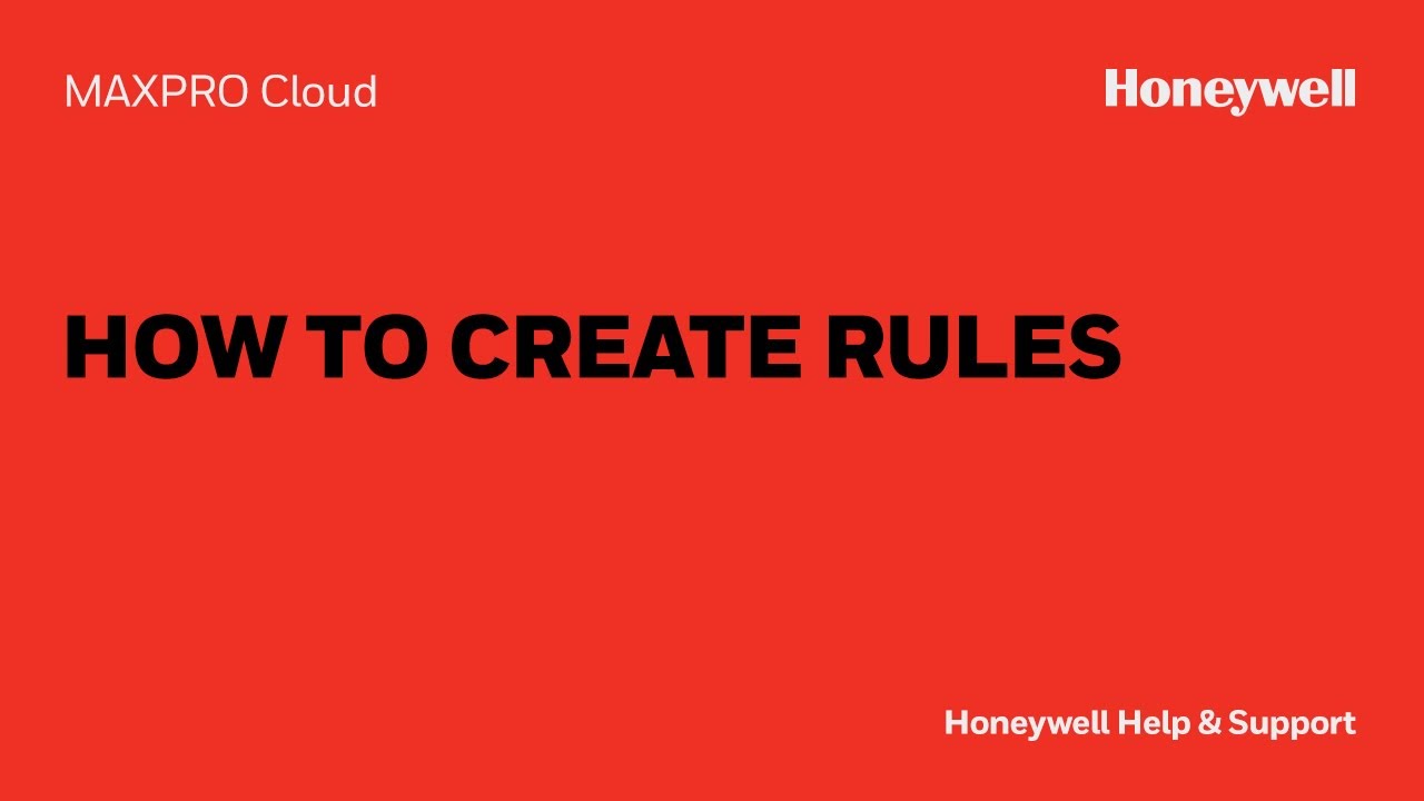 How to Create Rules in MAXPRO Cloud - Honeywell Support