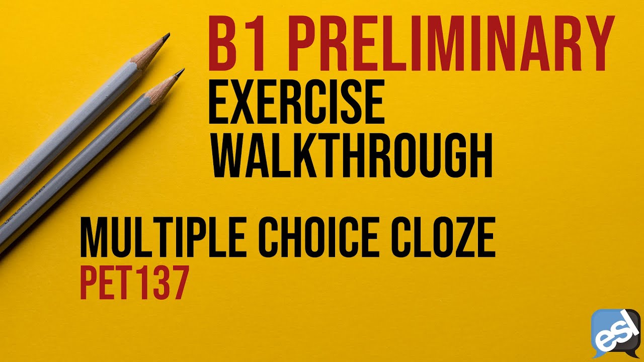 B1 Preliminary Exam - Multiple Choice Cloze Guided Correction | PET137