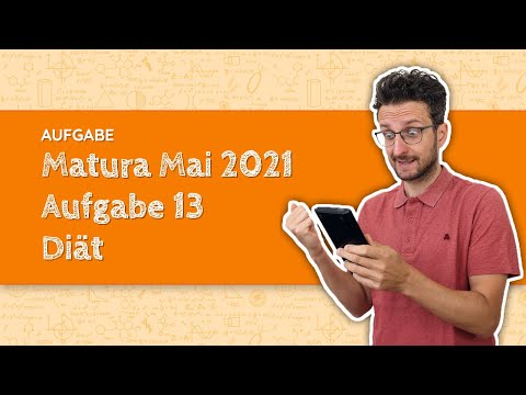 Maturavorbereitung: Mathe Matura Mai 2021 - Aufgabe 13 - Diät | Aufgabenpool