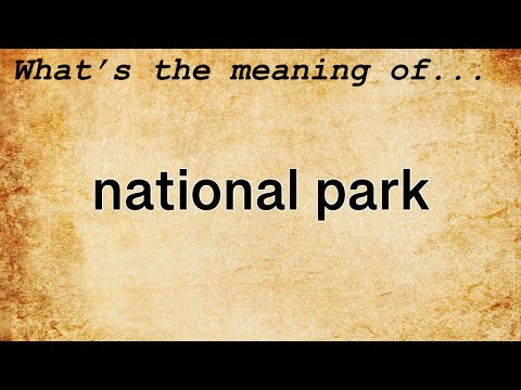 National Park Meaning : Definition of National Park
