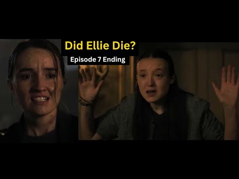Is Ellie Dead in The Last of Us Season 2 Finale Episode 7? - Ending Explained!
