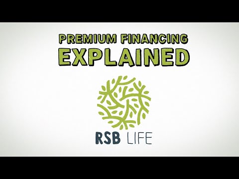 Premium Financing Explained