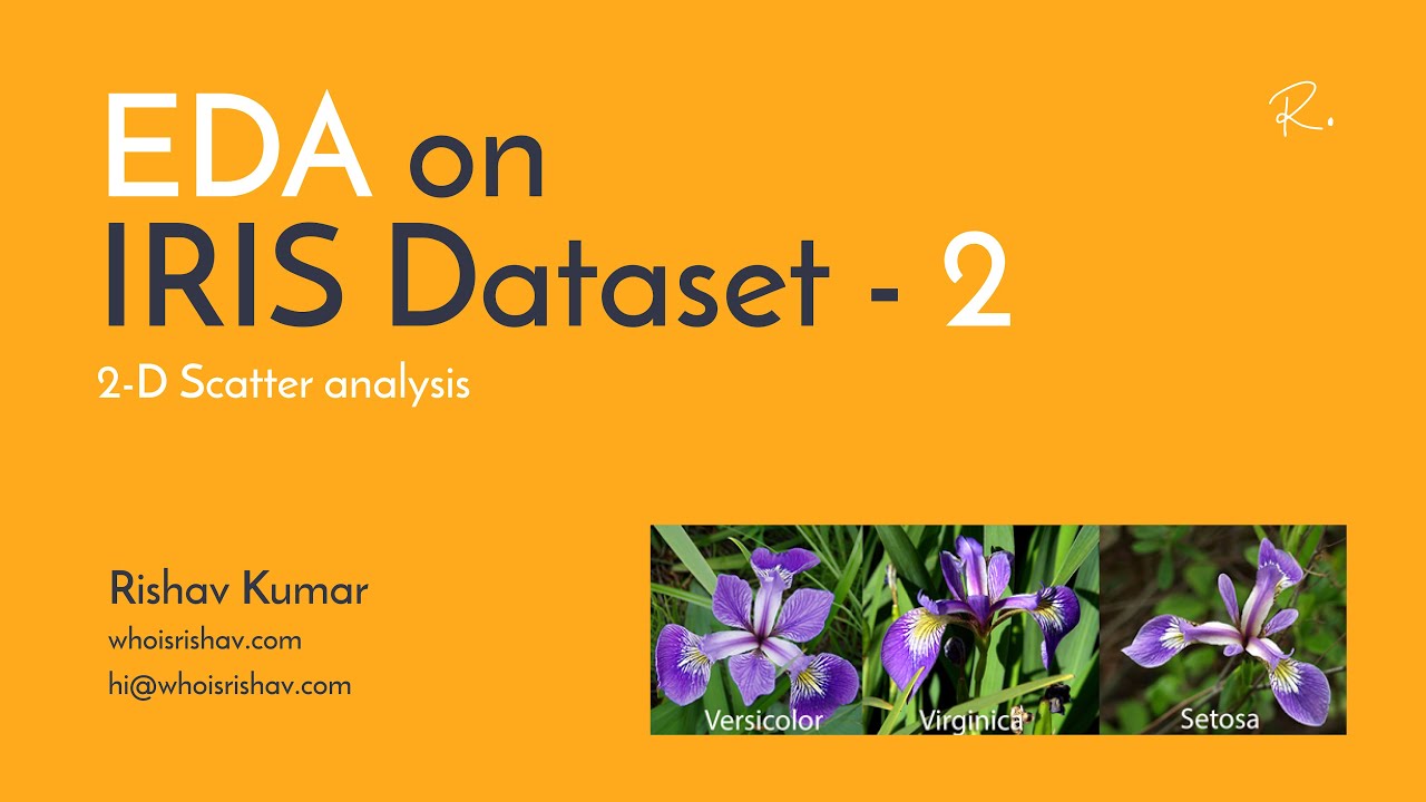 Exploratory Data Analysis on IRIS Dataset - 2 : 2-D Scatter Plot Analysis