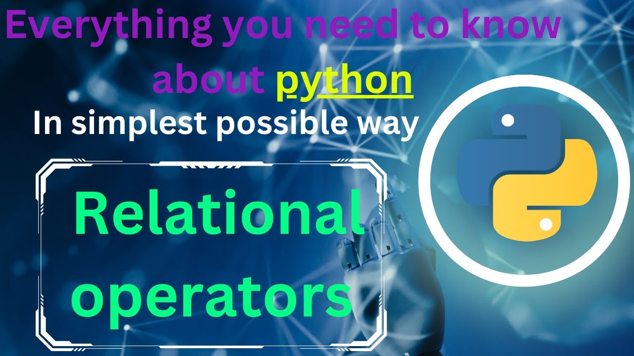 Relational operators in python | comparison operators | python tutorial | complete python