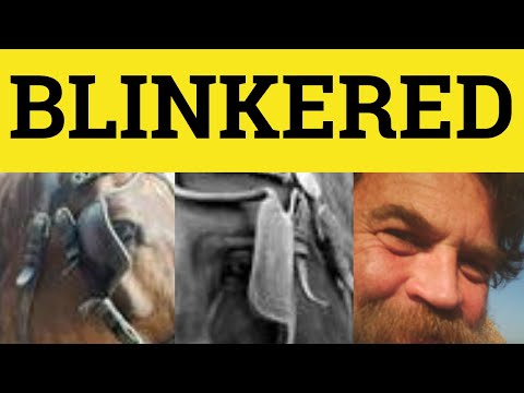 🔵 Blinkered Meaning - Blinkered Examples - Blinkered Definition - Blinkered Defined - Blinkered