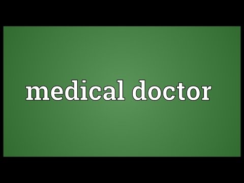 Medical doctor Meaning