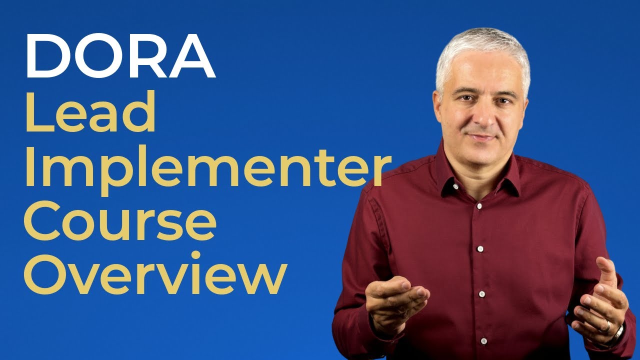 DORA Lead Implementer Training - What to expect and how to prepare?