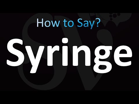 How to Pronounce Syringe