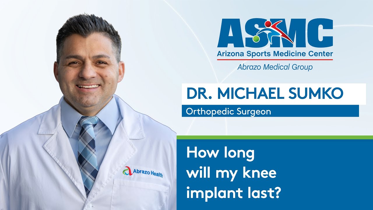 How long will my knee implant last? Dr. Michael Sumko | ASMC