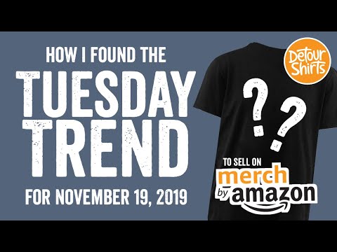 How I found the Tuesday Trend this week. T-Shirt trends on Amazon. What's trending this week?