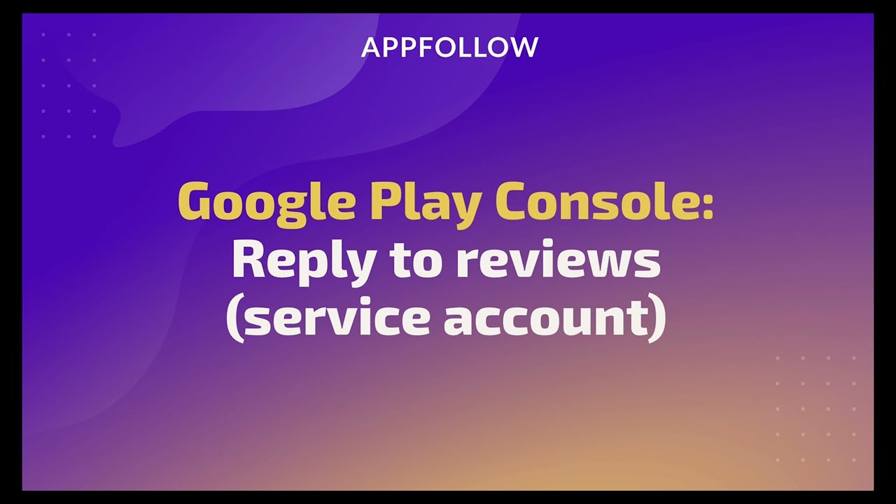 Google Play Console - Official API Service Account