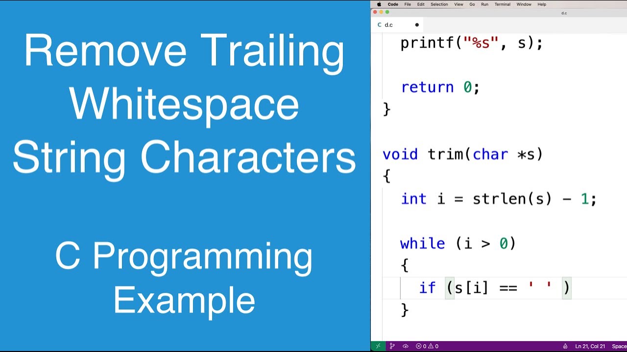 Remove Trailing Whitespace String Characters | C Programming Example