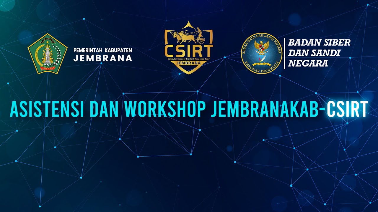 ASISTENSI DAN WORKSHOP JEMBRANAKAB-CSIRT