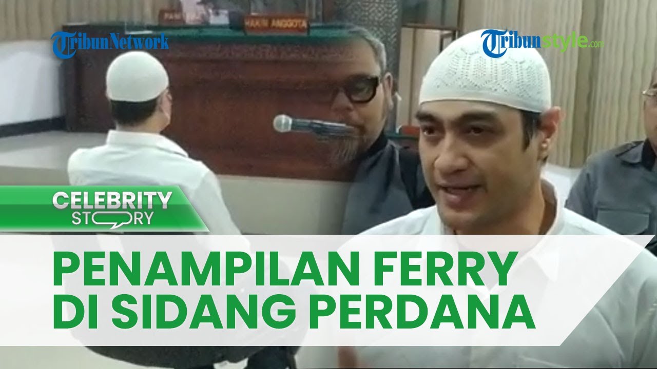 Jalani Sidang Perdana Kasus KDRT, Ini Potret Penampilan Ferry Irawan ... Jalani Sidang Perdana Kasus KDRT, Ini Potret Penampilan Ferry Irawan ...