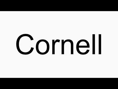 How to pronounce Cornell