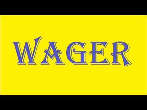 How To Pronounce WAGER