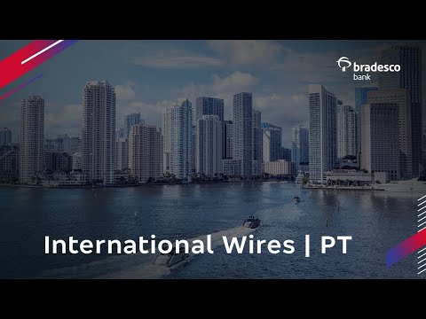 Tutorial - International Wires PT | Bradesco Bank