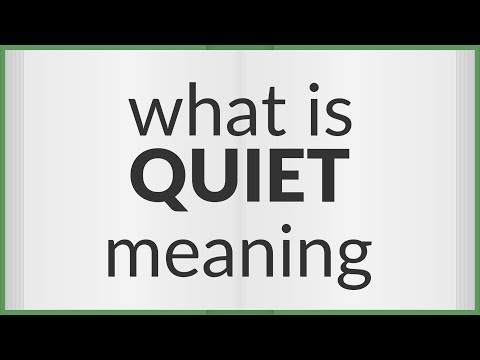 Quiet | meaning of Quiet