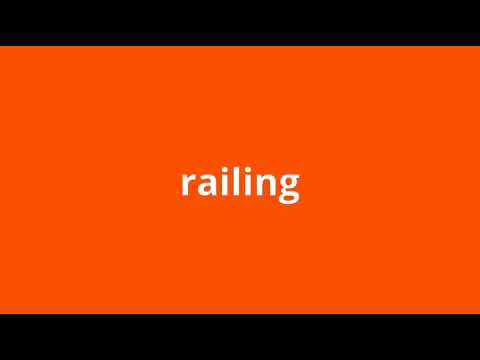 what is the meaning of railing