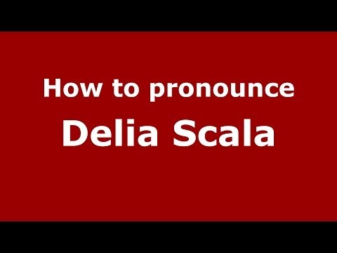 How to pronounce Delia Scala (Italian/Italy) - PronounceNames.com