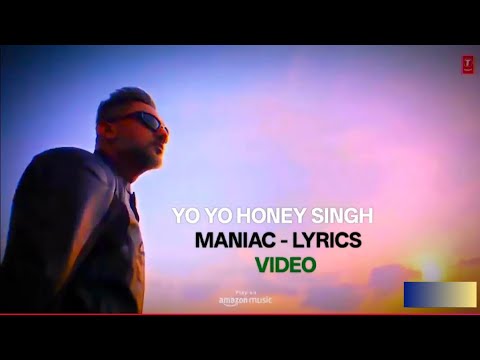 Maniac - (Lyrics) | Yoyo Honey Singh | Vibez Music | Novax