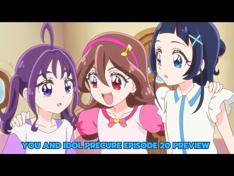 You and Idol Precure Episode 20 Preview