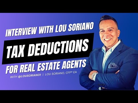Business Spotlight: Tax Mistakes Real Estate Agents Make & How To Avoid with Lou Soriano | CFP® EA