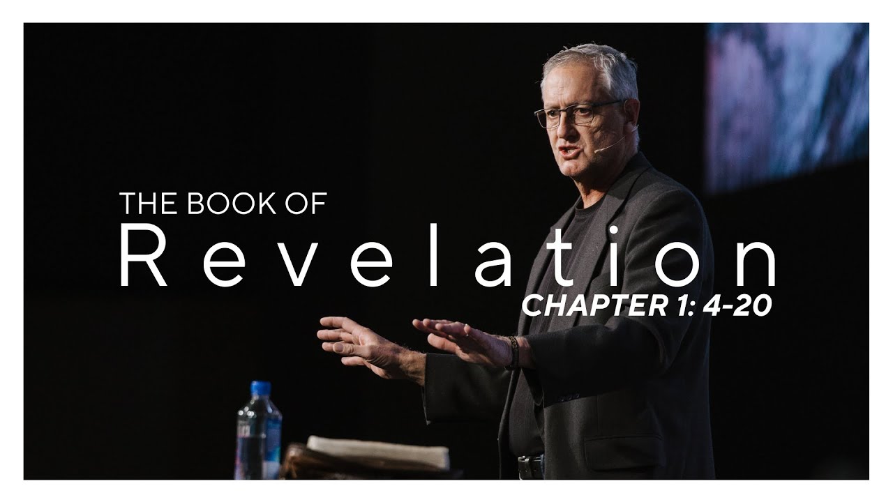 The Book of Revelation: Revelation 1:4-20 - Sunday Morning 12.03.23