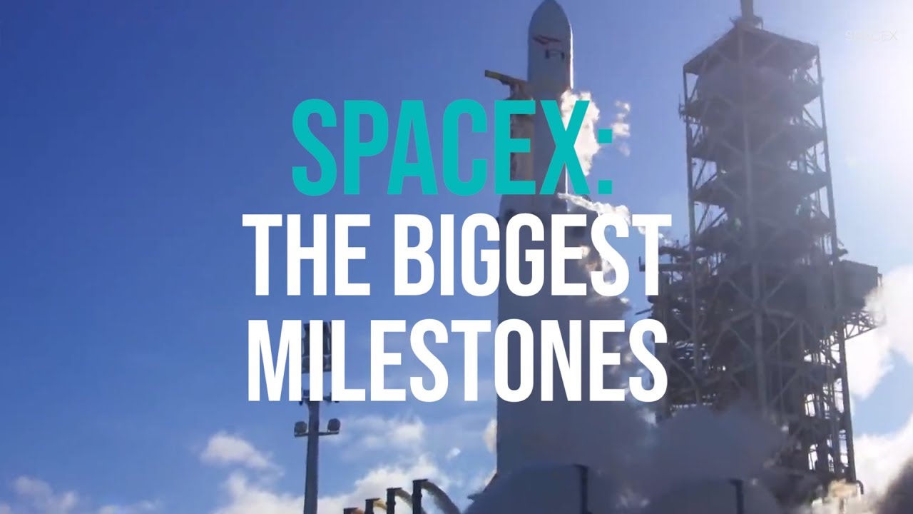 SpaceX: The biggest milestones