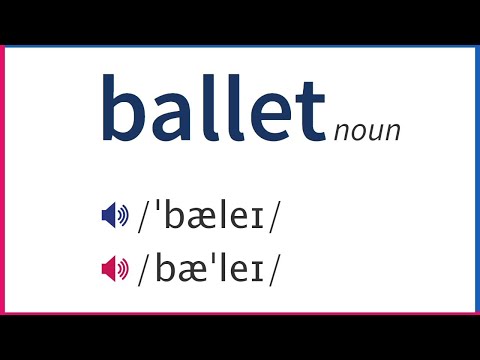 How To Pronounce BALLET In British And American English