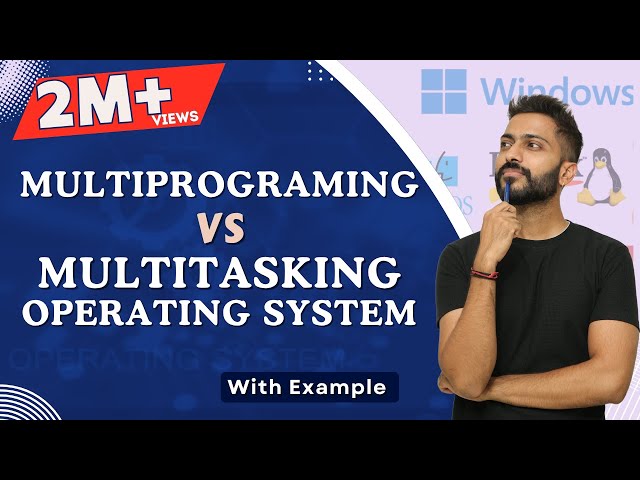 Understanding Multiprogramming and Multitasking Operating Systems | Galaxy.ai