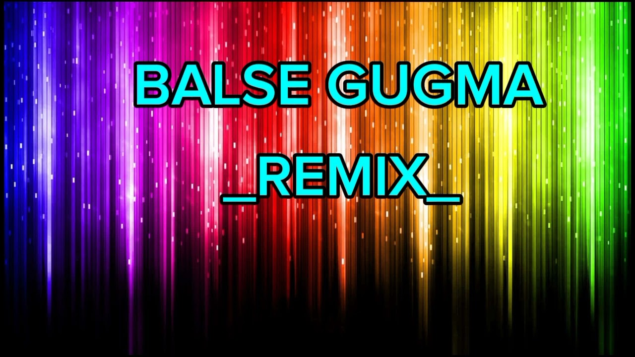 (Balse gugma remix)