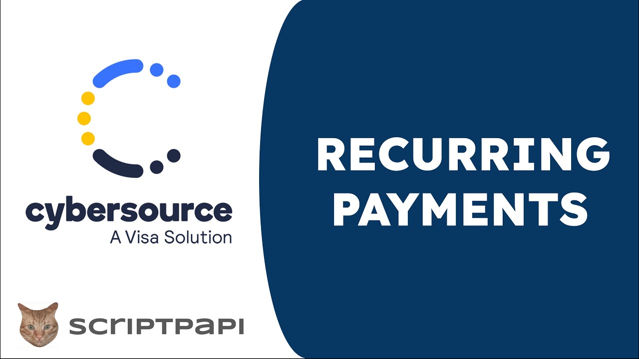 Build Full Recurring Payments with Cybersource — Step by Step Walkthrough