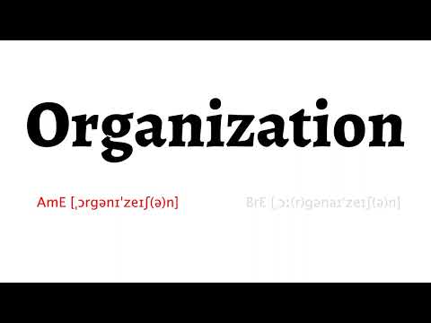 How to Pronounce organization in American English and British Englishorganization