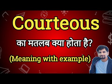 Courteous Meaning in Hindi | Courteous Ka Matlab kya Hota hai| English to Hindi dictionary