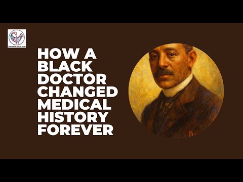 How a Black Doctor Changed Medical History Forever