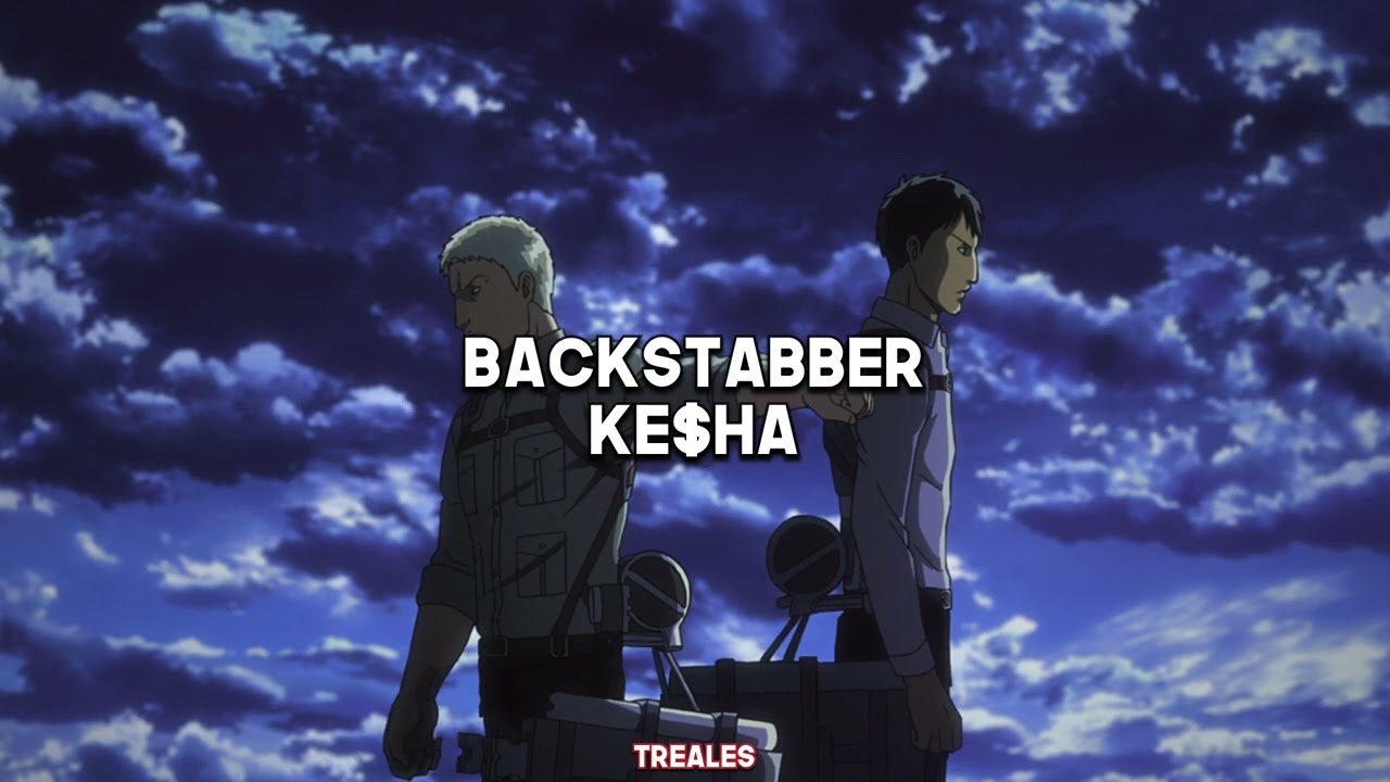 Backstabber | Edit Audio Full Version