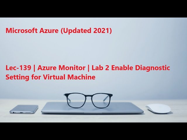 How to Enable Diagnostic Settings for Virtual Machines in Azure Monitor ...
