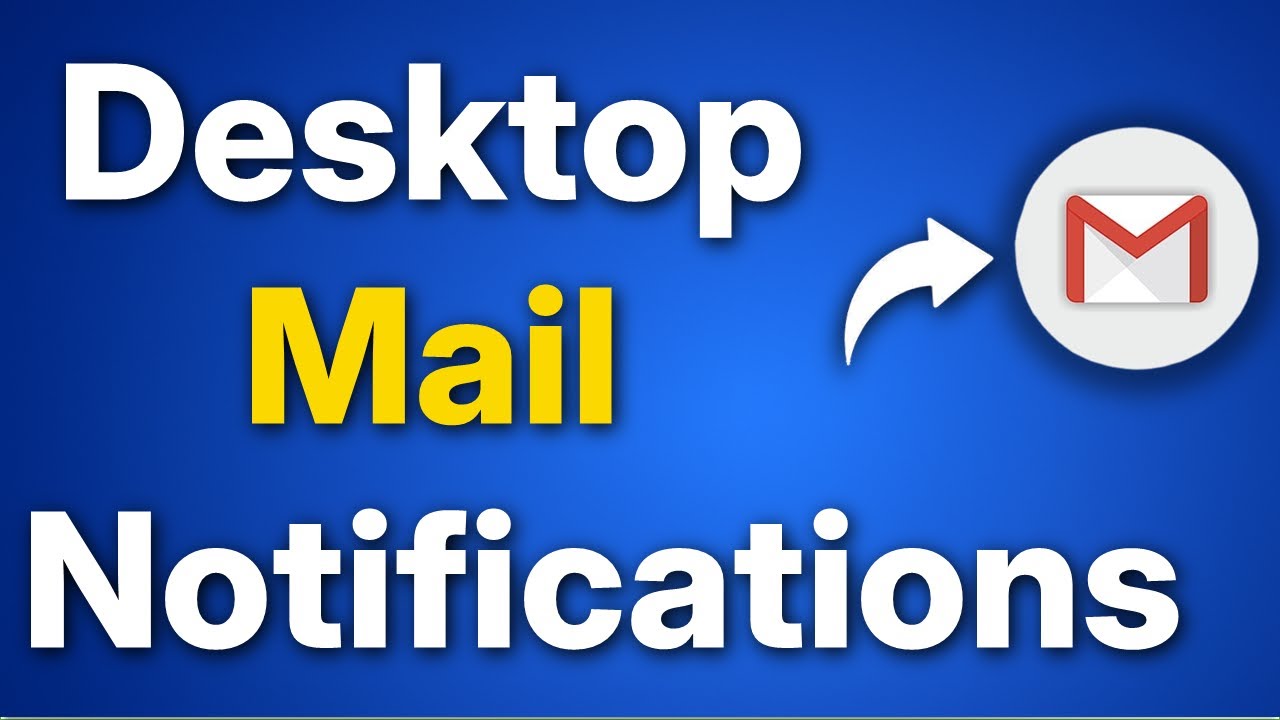 How to Enable Desktop Notifications for Gmail