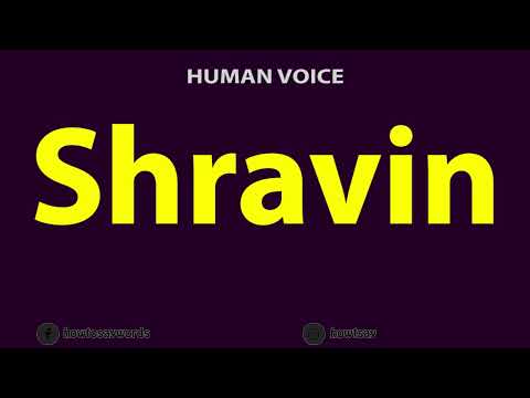 How to Pronounce Shravin